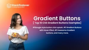 Top 10 CSS Gradient Buttons - Stackfindover