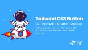25+ Tailwind CSS Button Examples - Stackfindover