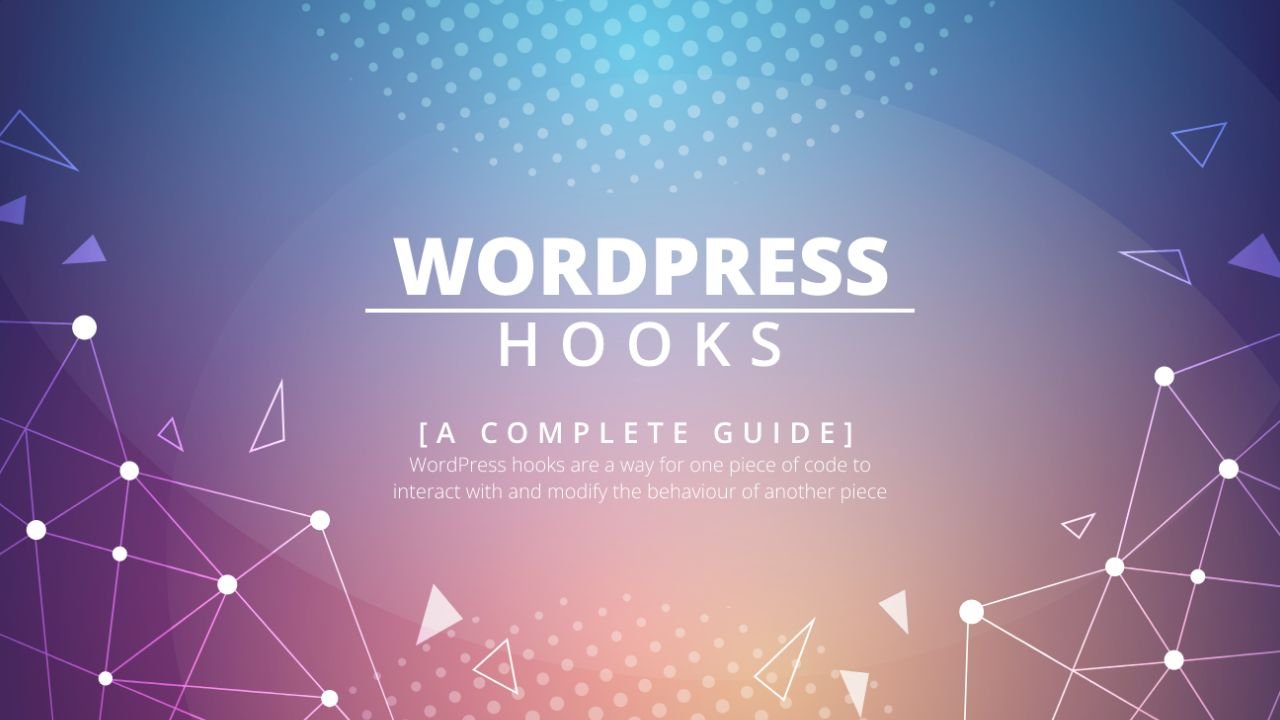 What Are Hooks In WordPress Hooks A Complete Guide 