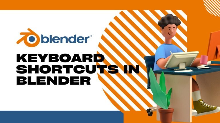 Blender Keyboard Shortcuts - Speed Up Your 3D Workflow